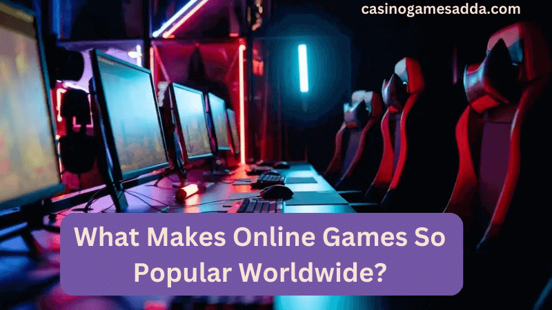 What Makes Online Games So Popular Worldwide?